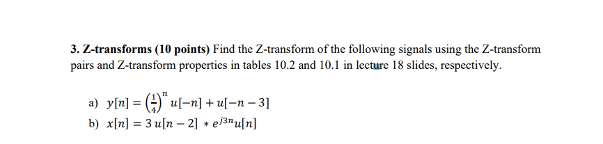 Solved 3. Z-transforms (10 points) Find the Z-transform of | Chegg.com