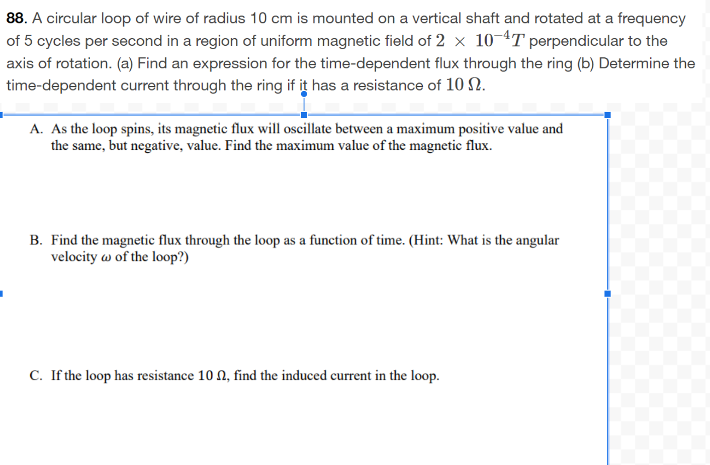 Solved A. ﻿As the loop spins, its magnetic flux will | Chegg.com