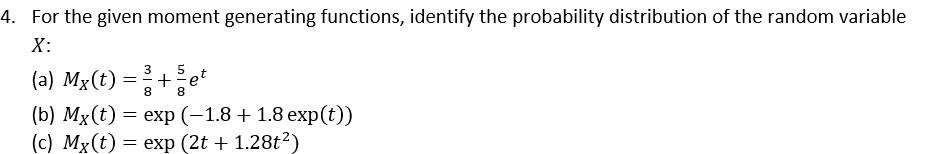 Solved 3 5 4. For the given moment generating functions, | Chegg.com