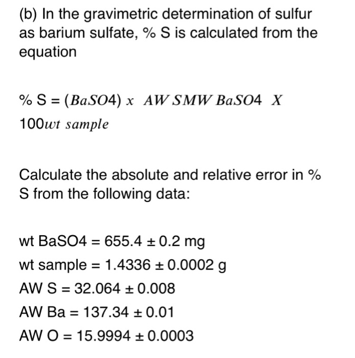 Solved (b) In the gravimetric determination of sulfur as | Chegg.com