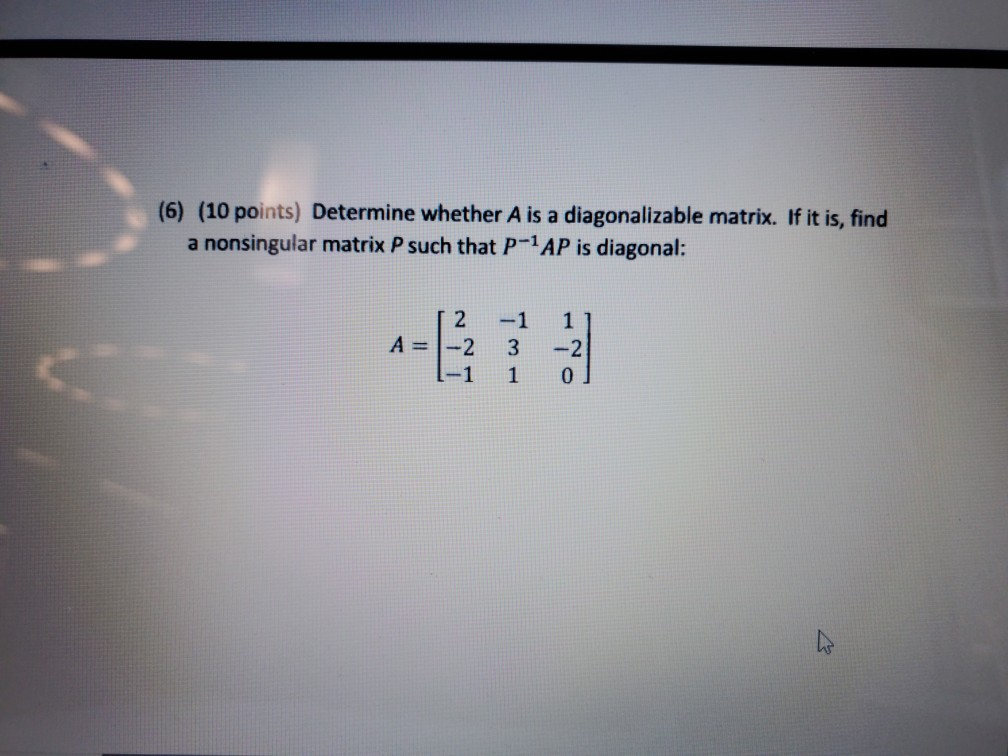 Solved (6) (10 points) Determine whether A is a | Chegg.com