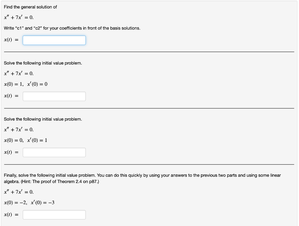 Solved Find the general solution of " + 7x' = 0. Write "c1" | Chegg.com