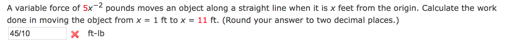 Solved A variable force of 5x-2 pounds moves an object along | Chegg.com