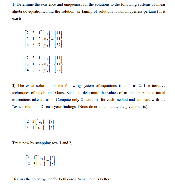 Solved 1) Determine the existence and uniqueness for the | Chegg.com