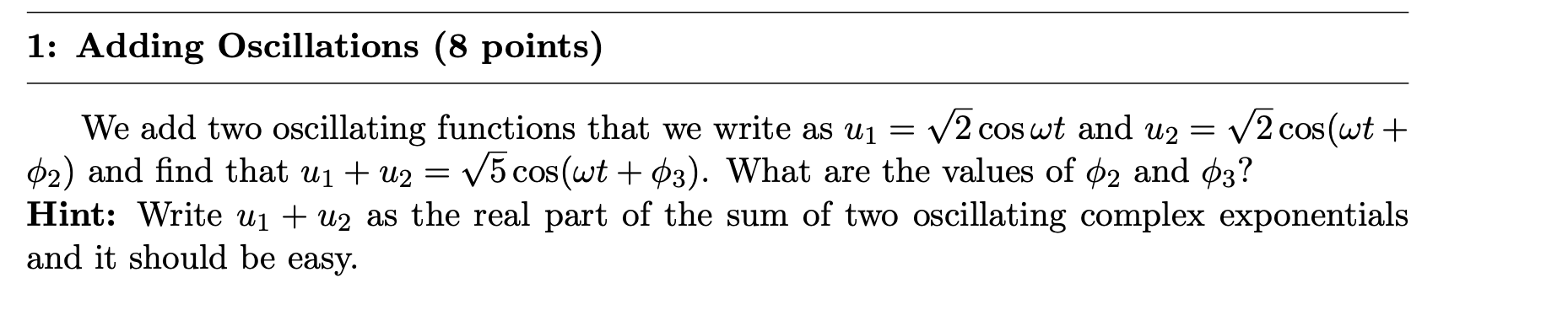 Solved 1: Adding Oscillations (8 points) = We add two | Chegg.com