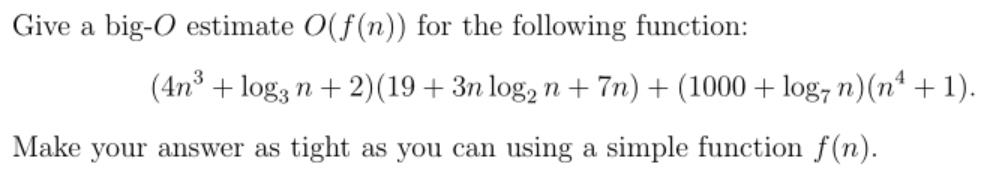 Solved Give a big-O estimate Of(n)) for the following | Chegg.com