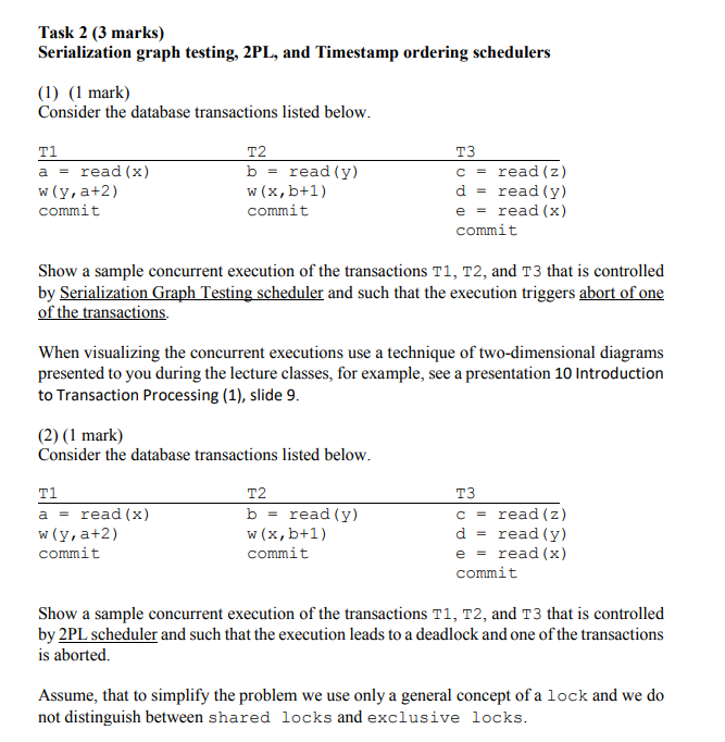 Solved Task 2 (3 marks) Serialization graph testing, 2PL, | Chegg.com Solved Task 2 (3 marks) Serialization graph testing, 2PL, | Chegg.com