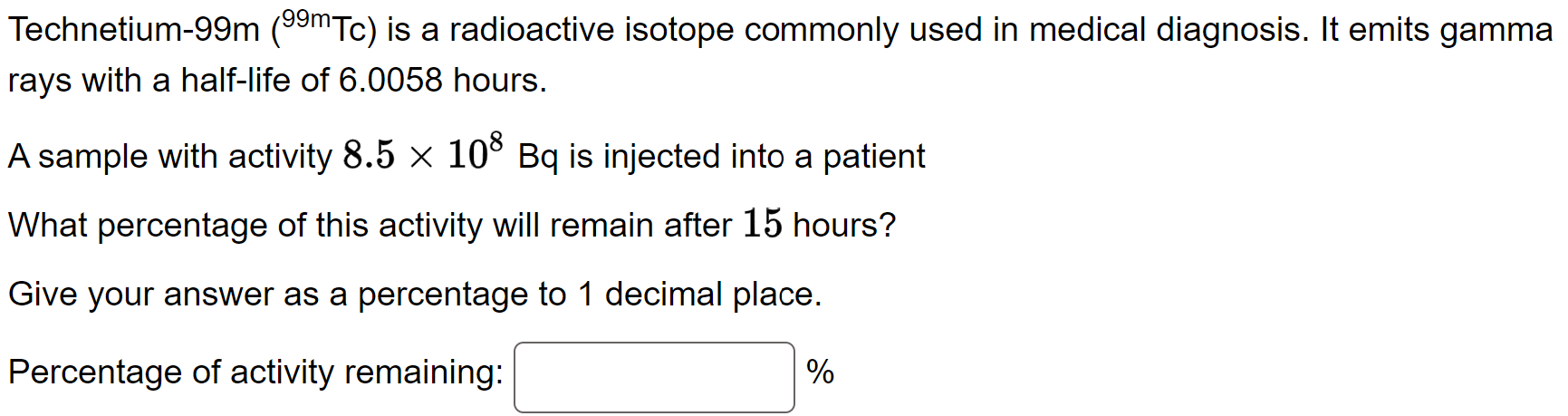 Solved Technetium- 99m(99mTc) ﻿is a radioactive isotope | Chegg.com