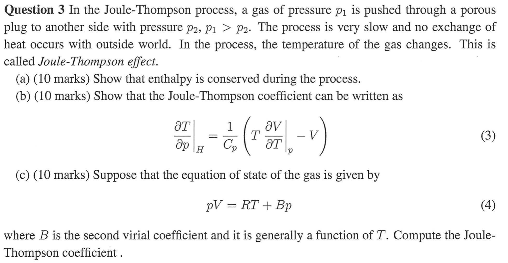 Solved Question 3 In the Joule-Thompson process, a gas of | Chegg.com