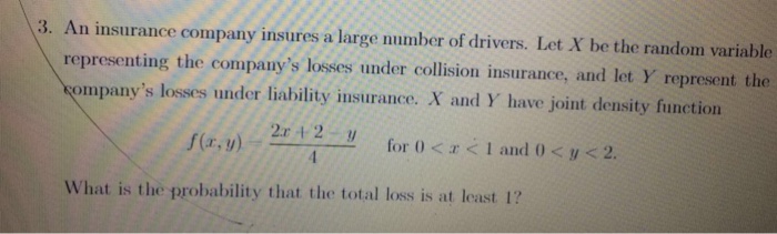 Solved 3. An insurance company insures a large number of | Chegg.com