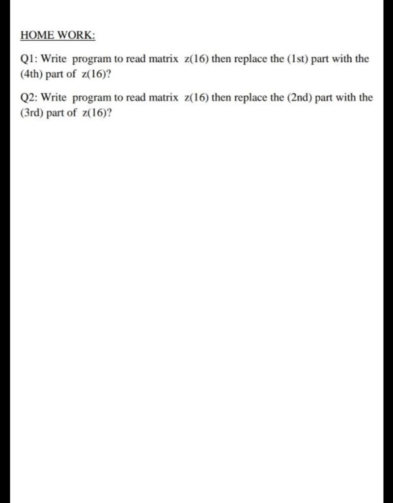Solved HOME WORK: Q1: Write program to read matrix z(16) | Chegg.com