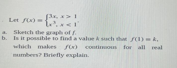 Solved Let f(x)={3x,x>1x3,x