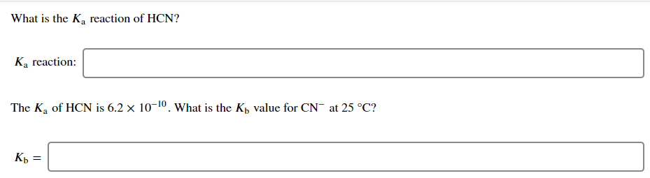 Solved What is the 𝐾a reaction of HCN? The 𝐾aKa of HCNHCN | Chegg.com
