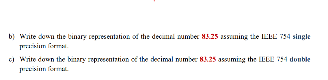 Solved b) Write down the binary representation of the | Chegg.com