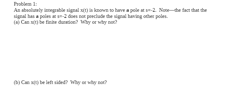 Solved Problem 1: An absolutely integrable signal x(t) is | Chegg.com