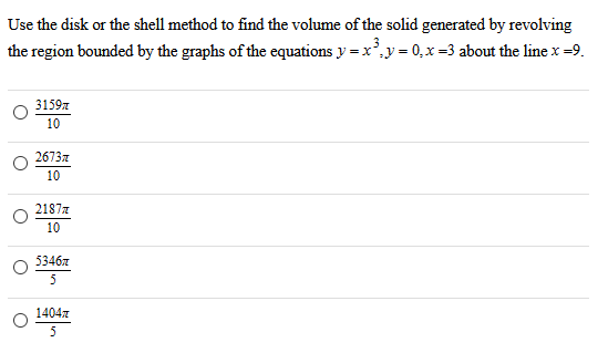 Solved Use the disk or the shell method to find the volume | Chegg.com
