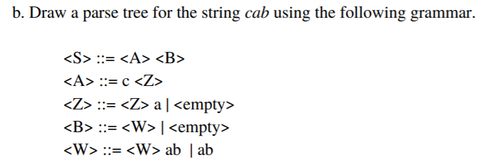 Solved b. Draw a parse tree for the string cab using the | Chegg.com