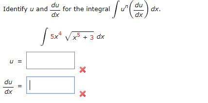 Identify u and J || du dx = du for the integral unda | Chegg.com