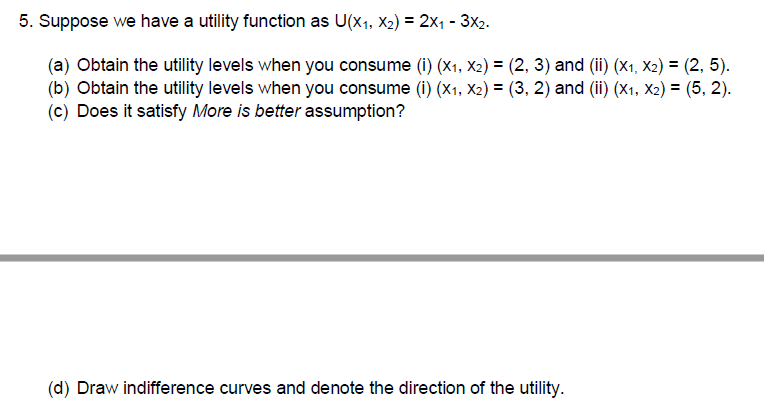 Solved 5 Suppose We Have A Utility Function As Ux1 X2 