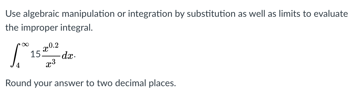 Solved Evaluate the improper integral: 1 39e2x dx Round your | Chegg.com