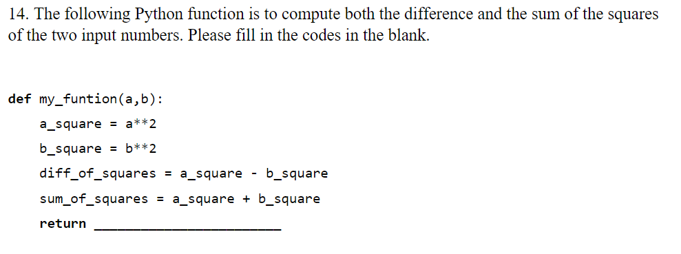 Solved 14. The following Python function is to compute both | Chegg.com