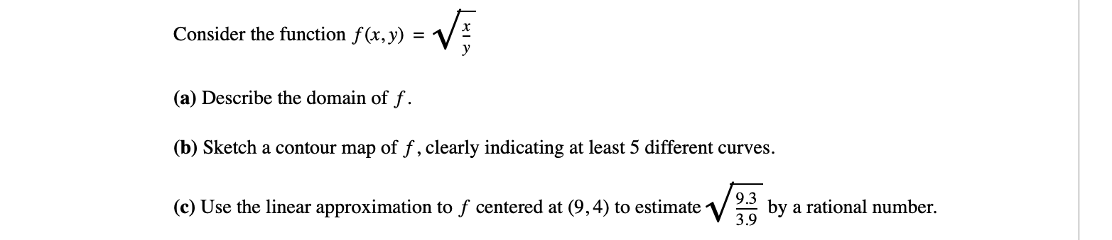 Solved Consider the function f(x,y)=yx (a) Describe the | Chegg.com