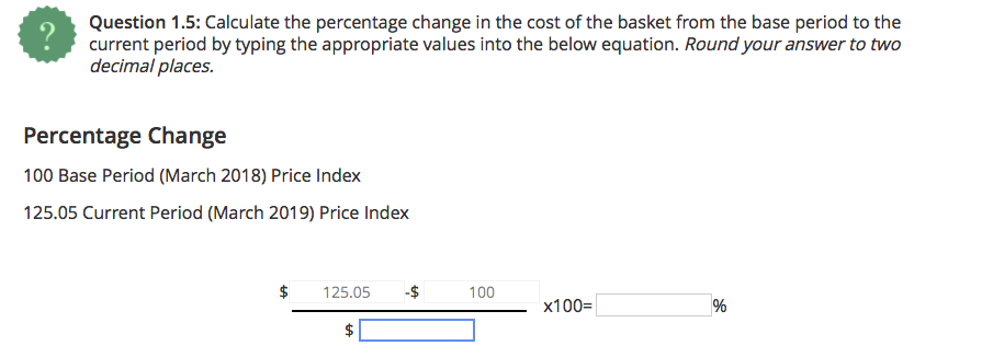 Solved Question 1.5: Calculate the percentage change in the | Chegg.com