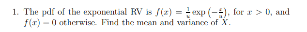 Solved 1. The pdf of the exponential RV is f(z) = u exp | Chegg.com