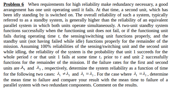 Solved Problem 6 When requirements for high reliability make | Chegg.com