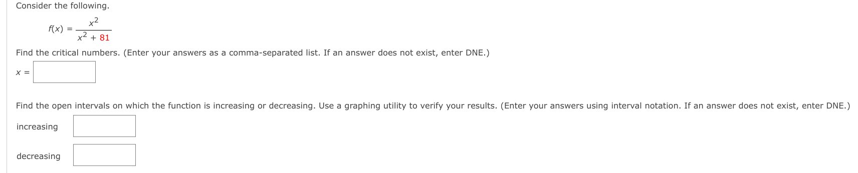 Solved Consider the following. f(x)=x2+81x2 Find the | Chegg.com