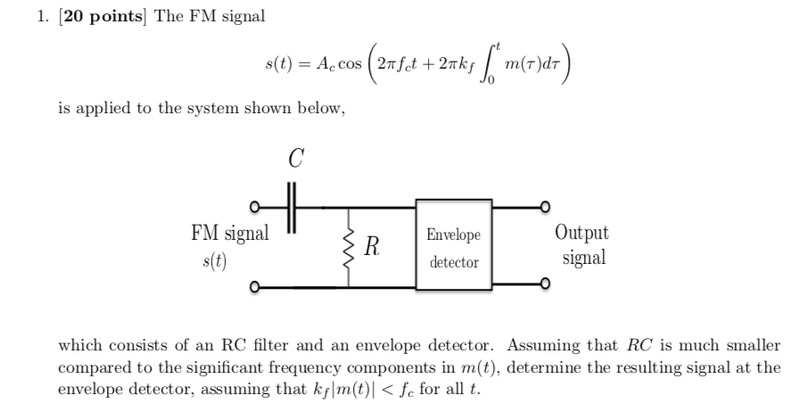 Solved 1. [20 points] The FM signal 0 is applied to the | Chegg.com