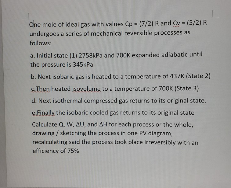 Solved One mole of ideal gas with values Cp = (7/2) Rand Cv | Chegg.com