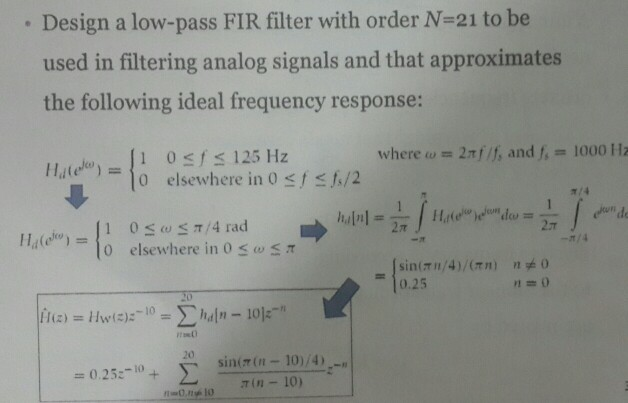 Solved • Design a low-pass FIR filter with order N=21 to be | Chegg.com