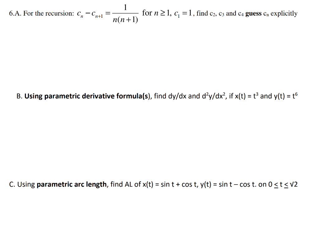 Solved 1 6.A. For the recursion: C, C+1 = for n 21, cı =1, | Chegg.com ...