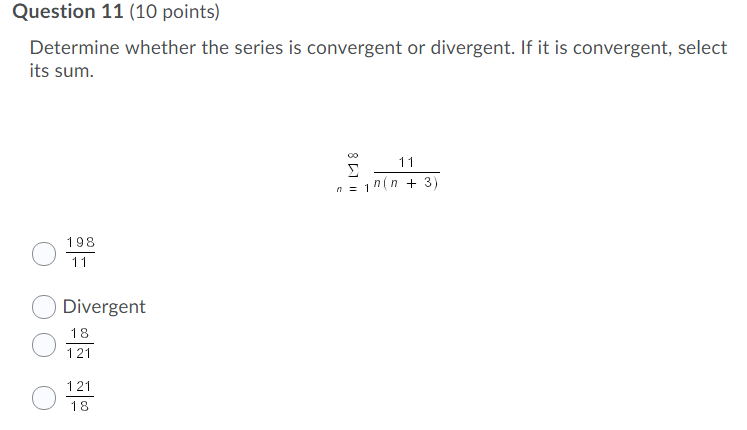 Solved Question 11 (10 points) Determine whether the series | Chegg.com