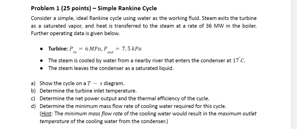 Problem 1 (25 points) - Simple Rankine Cycle Consider | Chegg.com