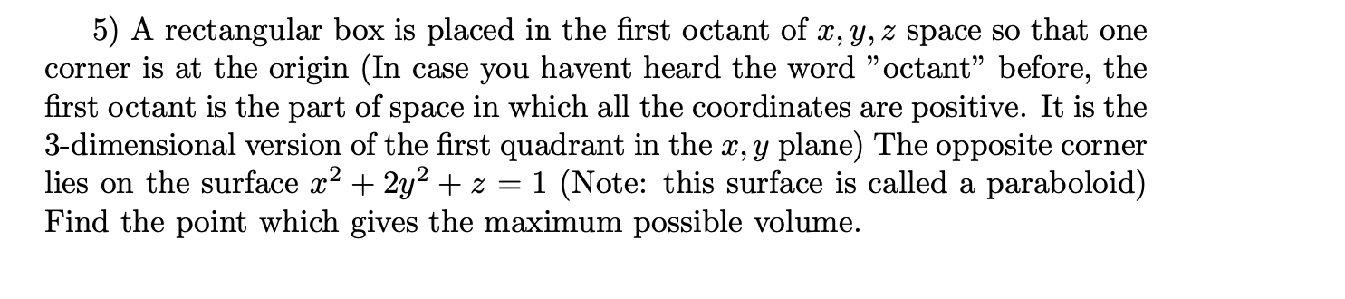 5) A rectangular box is placed in the first octant of | Chegg.com