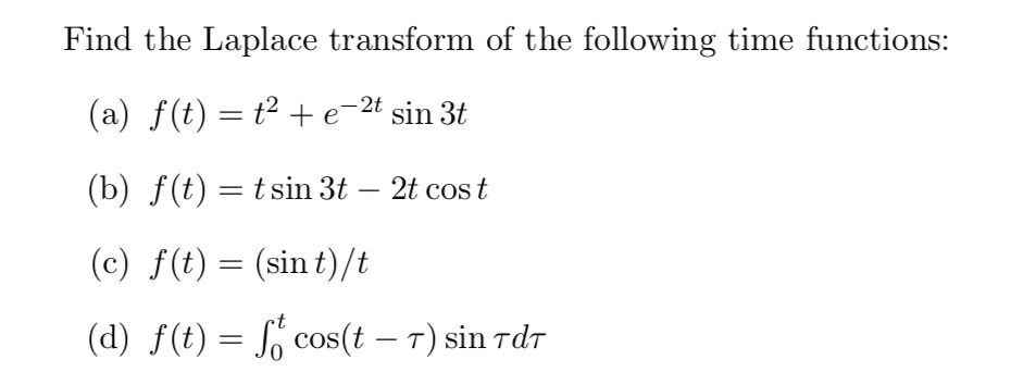 Solved Find the Laplace transform of the following time | Chegg.com
