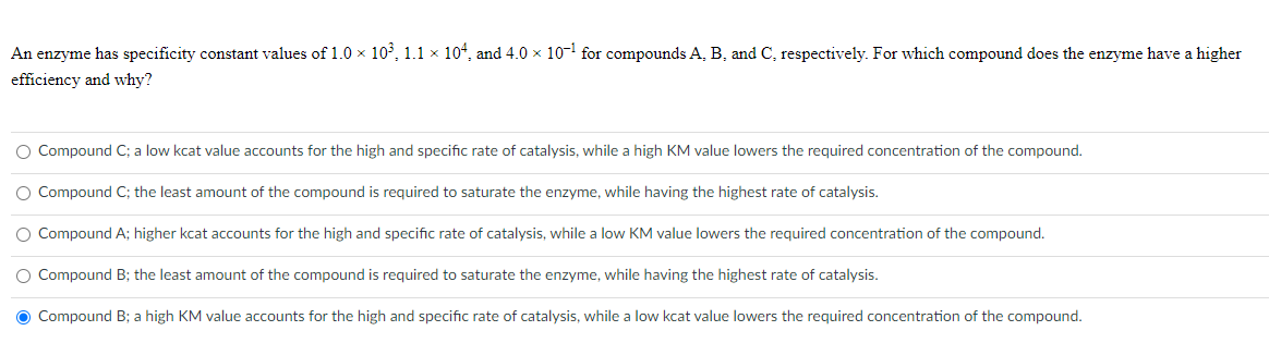 Solved An enzyme has specificity constant values of 1.0 | Chegg.com