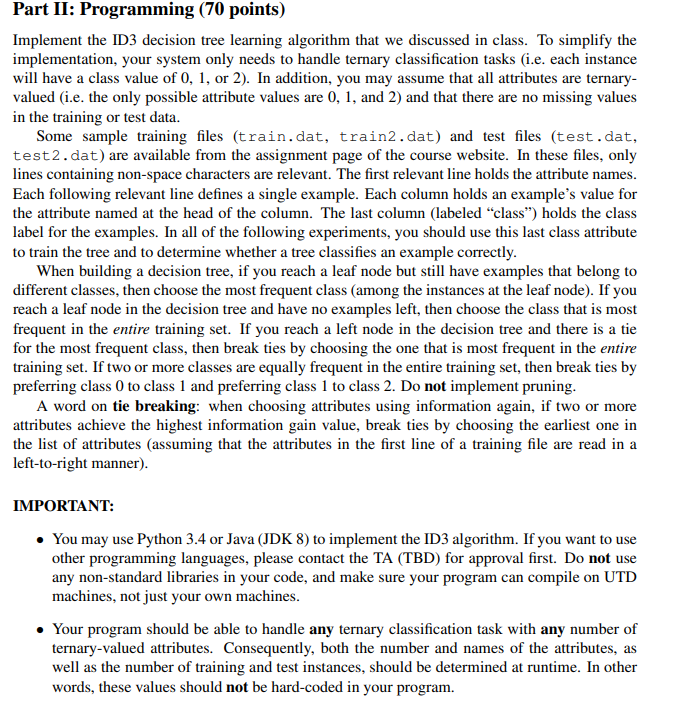 Part II: Programming (70 points) Implement the ID3 | Chegg.com