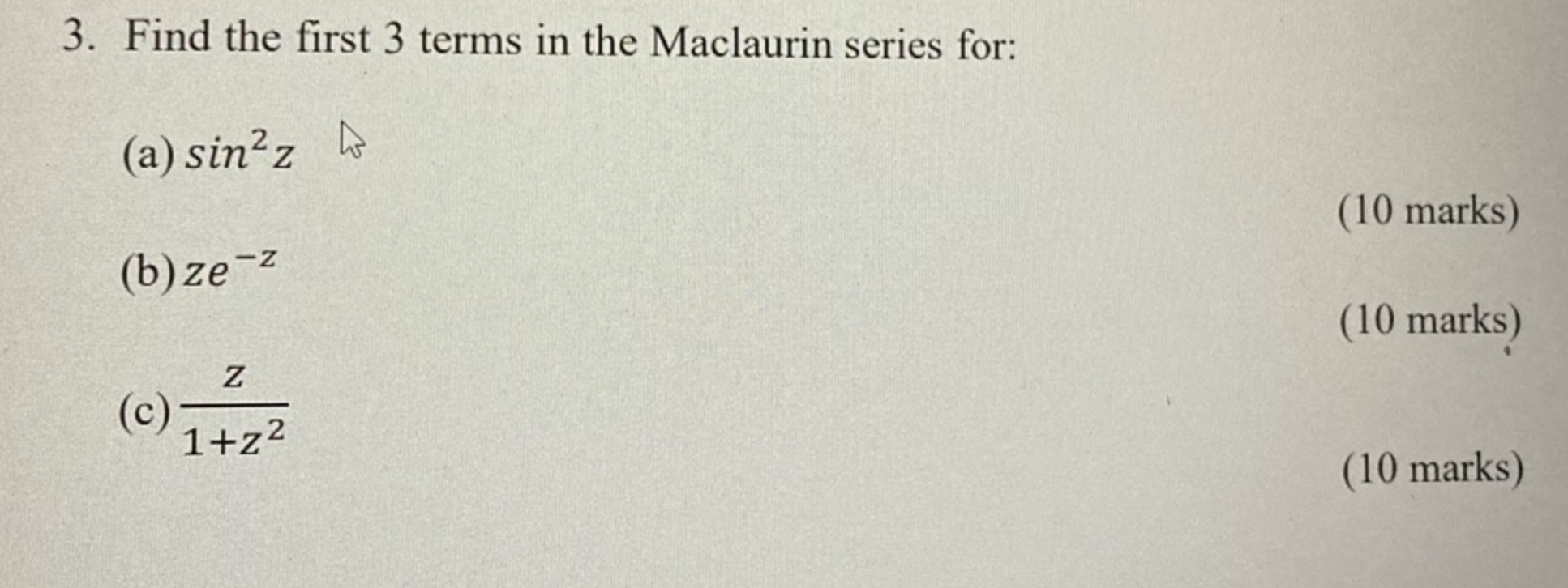 Solved 3. Find the first 3 terms in the Maclaurin series | Chegg.com