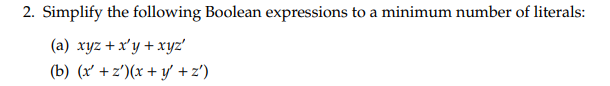 Solved 2. Simplify the following Boolean expressions to a | Chegg.com