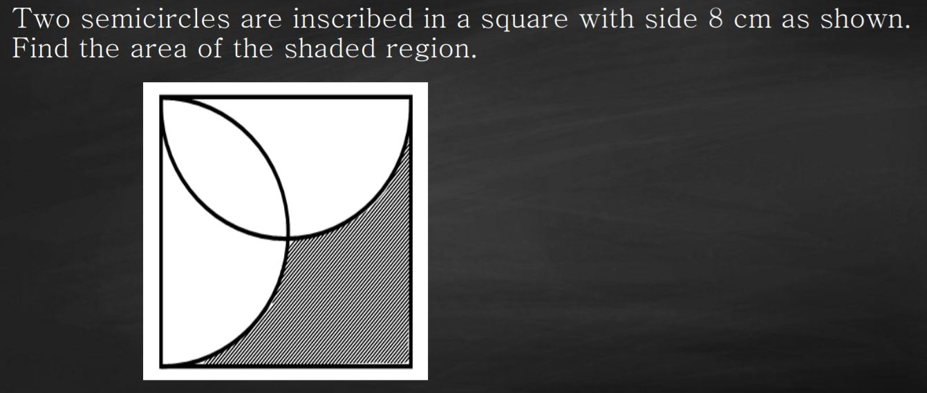 Solved Two semicircles are inscribed in a square with side 8 | Chegg.com
