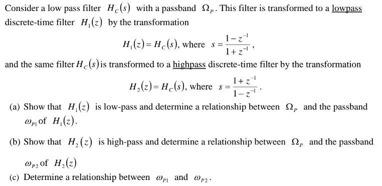 Solved Consider a low pass filter HC(s) with a passband ΩP. | Chegg.com