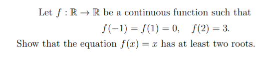 Solved Let f:R+R be a continuous function such that f(-1) = | Chegg.com