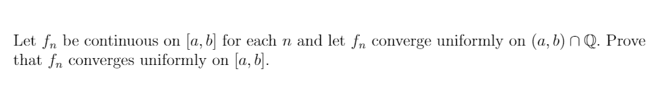 Solved Let fn be continuous on [a, b] for each n and let fn | Chegg.com