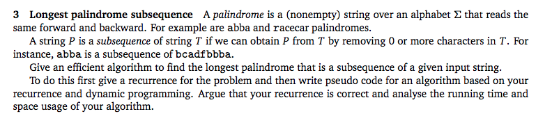 3 Longest palindrome subsequence A palindrome is a | Chegg.com