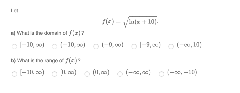 Solved Let\\nf(x)=\\\\sqrt(ln(x+10)).\\na) What is the | Chegg.com