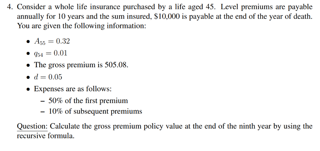 4. Consider a whole life insurance purchased by a | Chegg.com