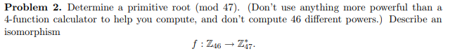 Solved Problem 2. Determine a primitive root (mod 47). | Chegg.com